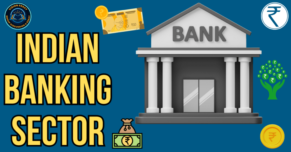 Indian Banking Sector: Opportunities And Challenges » Vision Essay