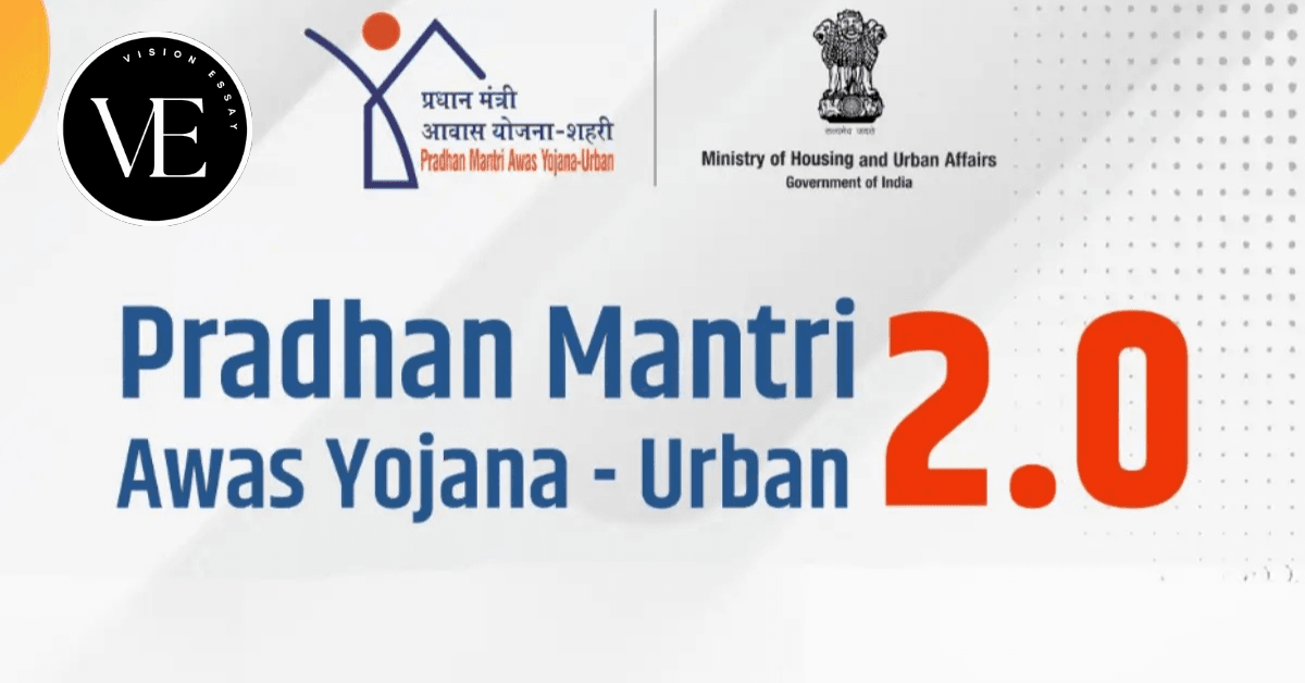 Pradhan Mantri Awas Yojana – Urban 2.0 » Vision Essay